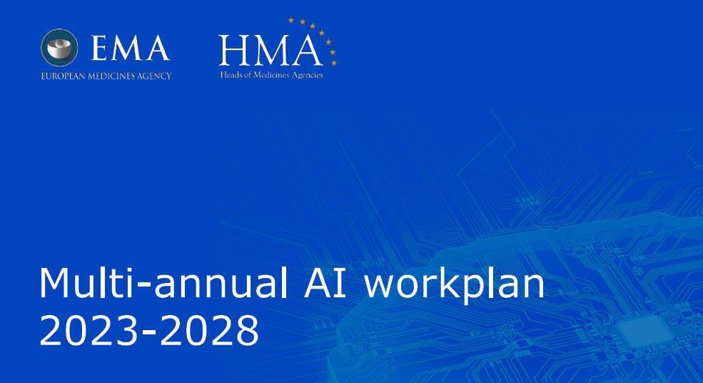 EMA/HMA publish workplan for the responsible use of AI | Industry news ...